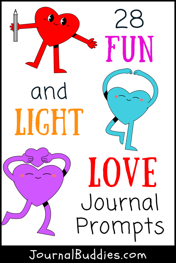28 Fun and Light Love Journal Prompts » JournalBuddies.com