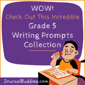 Grade 5 Prompts » JournalBuddies.com