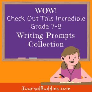 Grade 7 & 8 Prompts » JournalBuddies.com