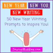 50 Great New Year Writing Prompts » JournalBuddies.com