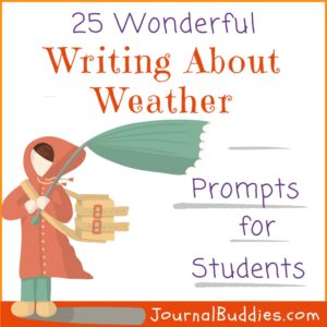 25 Writing About Weather Prompts For Students » JournalBuddies.com