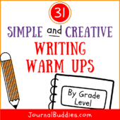31 Simple And Creative Writing Warm Ups by Grade » JournalBuddies.com