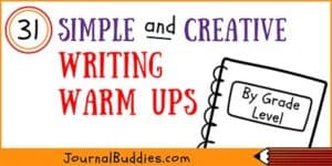 31 Simple And Creative Writing Warm Ups by Grade » JournalBuddies.com