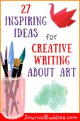 27 Inspiring Ideas for Creative Writing About Art » JournalBuddies.com