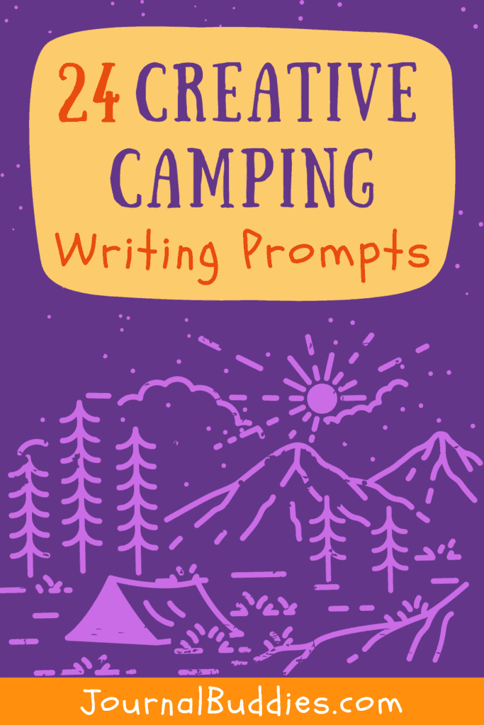 24 Creative Camping Writing Prompts and Journal Topics » JournalBuddies.com