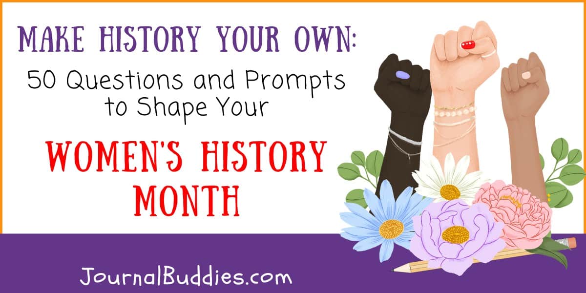 50 Women's History Month Questions and Prompts » JournalBuddies.com