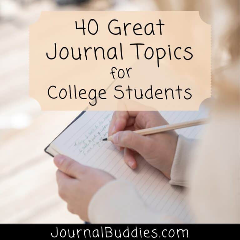 40 Great Journal Topics For College Students » JournalBuddies.com