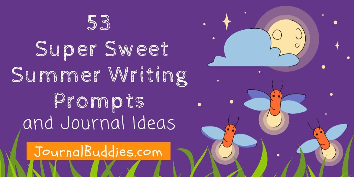 53 Super Summer Writing Prompts and Journal Ideas » JournalBuddies.com
