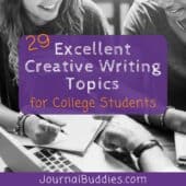 29 Creative Writing Topics for College Students » JournalBuddies.com