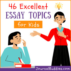 46 Excellent Essay Topics for Elementary Students » JournalBuddies.com