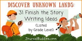 31 Fabulous Finish the Story Writing Prompts by Grade Level ...