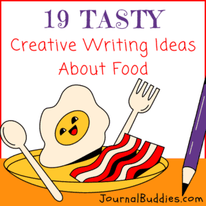 19 Creative Writing about Food Topics (Tasty!) » JournalBuddies.com