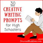 30 Creative Writing Prompts High School » JournalBuddies.com