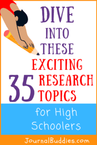 35 Good Research Topics for High School Students » JournalBuddies.com