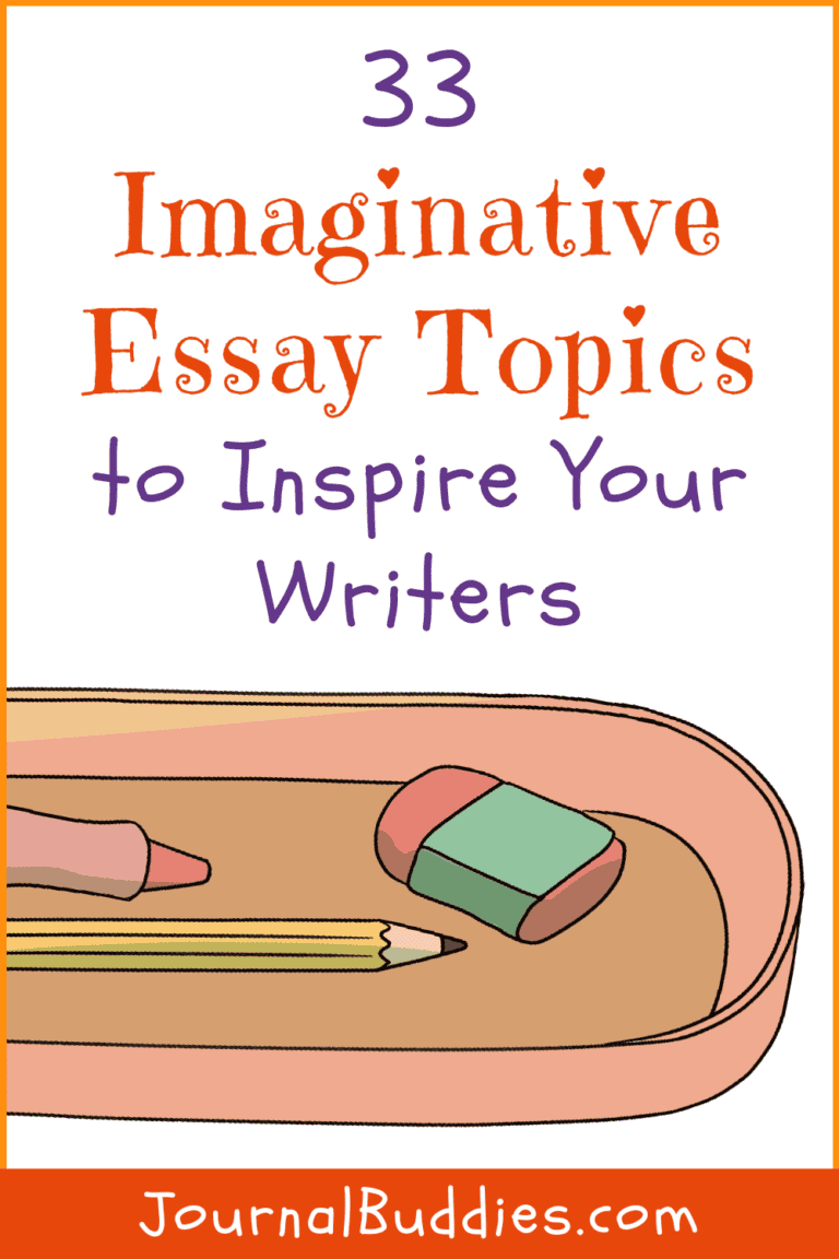 33 Imaginative Essay Topics and Fun Prompts » JournalBuddies.com