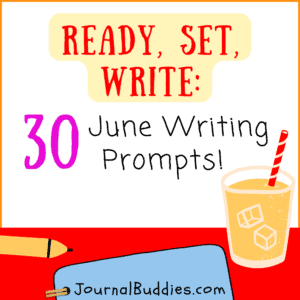 30 Try Something New June Writing Prompts » JournalBuddies.com