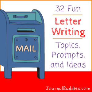 32 Fun Letter Writing Topics, Prompts, and Ideas » JournalBuddies.com