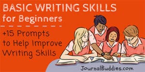 Basic Writing Skills for Beginners » JournalBuddies.com