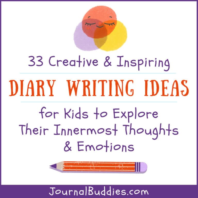 33 Great Diary Writing Ideas & Diary Entry Ideas » JournalBuddies.com