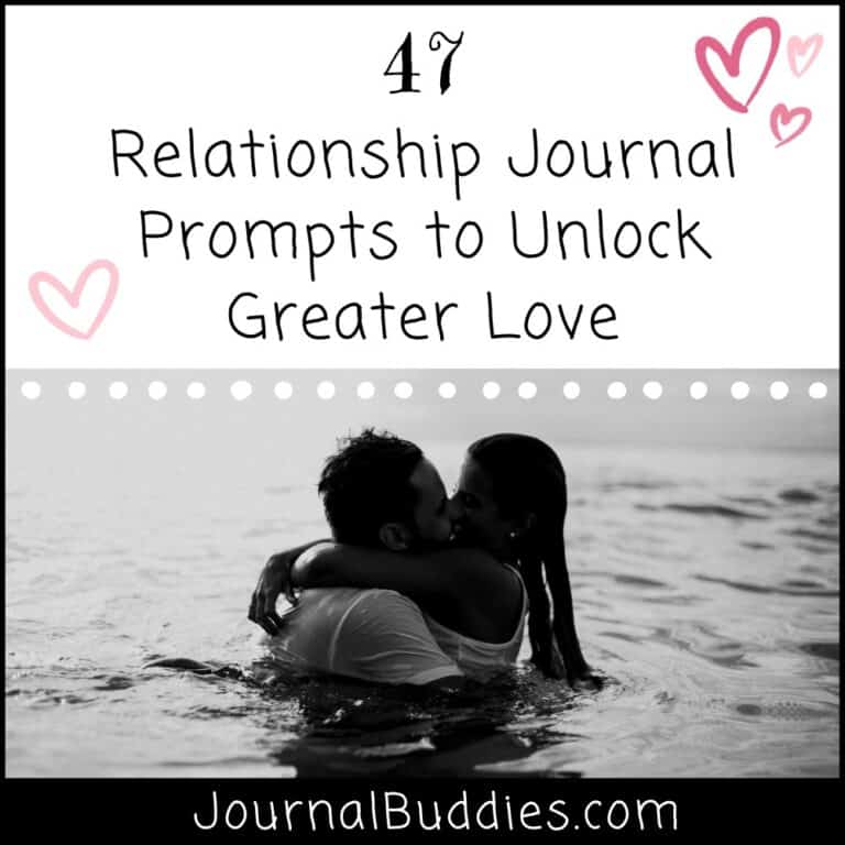 47 Relationship Journal Prompts to Unlock Greater Love » JournalBuddies.com