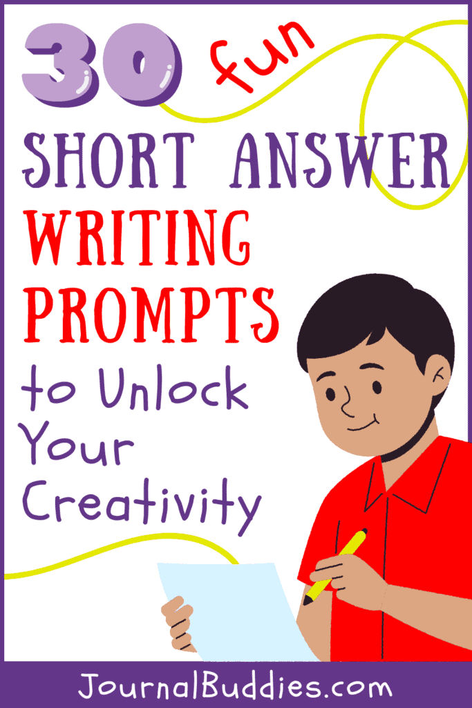 30 Fun Short Answer Writing Prompts » JournalBuddies.com