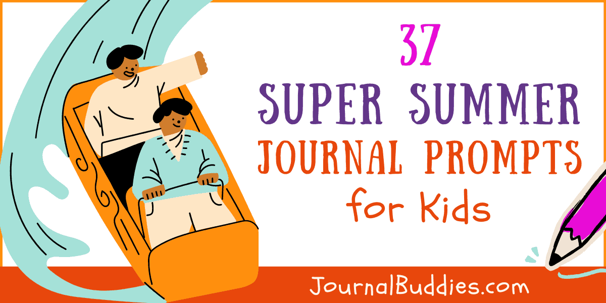 37 Super Summer Journal Prompts for Kids » JournalBuddies.com