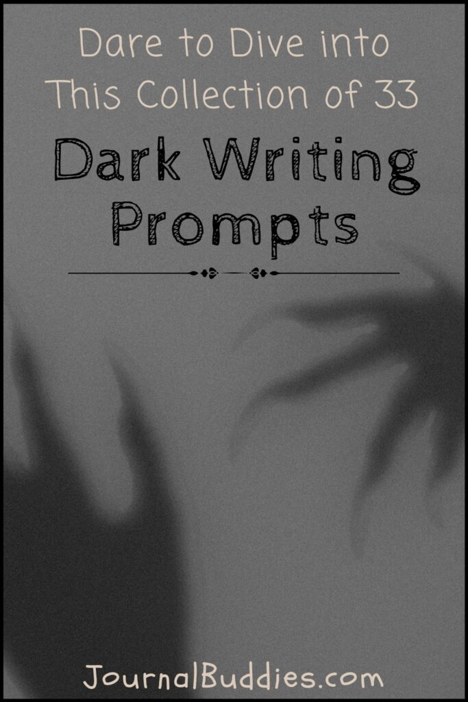 Dare to Dive into These 33 Dark Writing Prompts » JournalBuddies.com