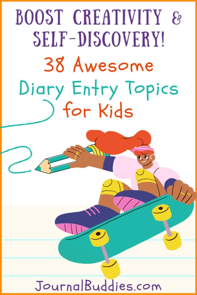 38 Excellent Diary Entry Topics and Writing Ideas » JournalBuddies.com