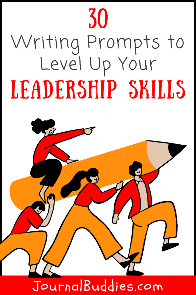 30 Great Leadership Writing Prompts and Journal Ideas » JournalBuddies.com