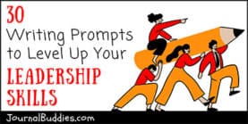 30 Great Leadership Writing Prompts and Journal Ideas » JournalBuddies.com