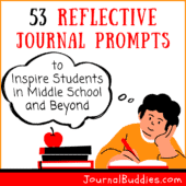 53 Reflective Journal Prompts for Students » JournalBuddies.com