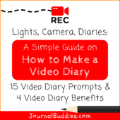 How to Make a Video Diary + 15 Bonus Prompts » JournalBuddies.com