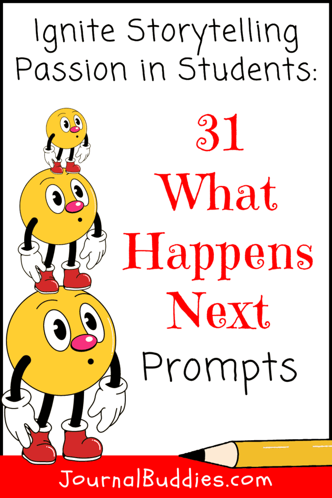 31 Incredible What Happens Next Prompts » JournalBuddies.com