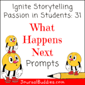 31 Incredible What Happens Next Prompts » JournalBuddies.com