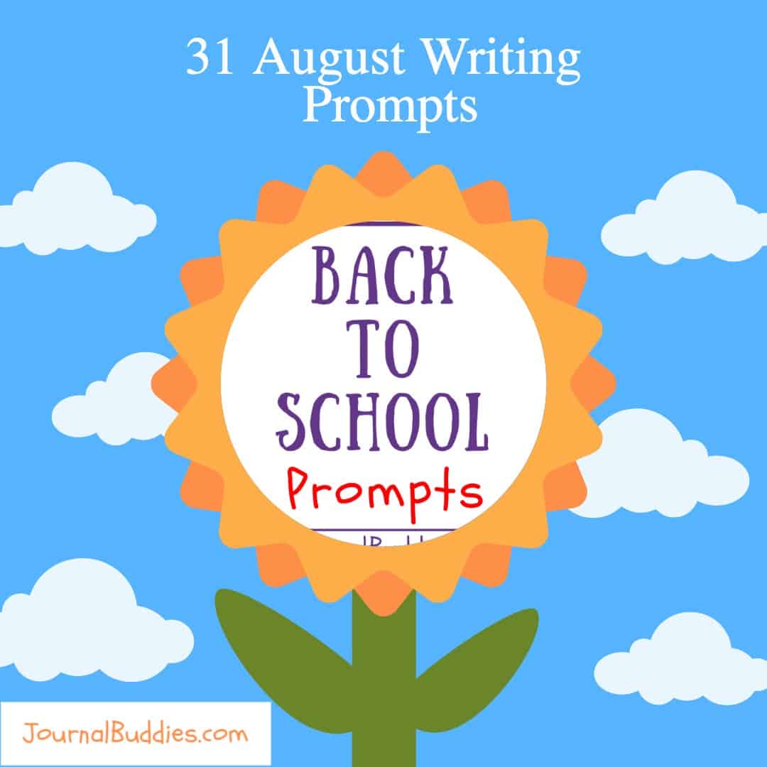 31 Awesome August Writing Prompts » JournalBuddies.com