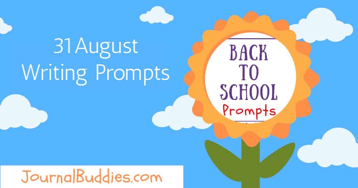 31 Awesome August Writing Prompts » JournalBuddies.com