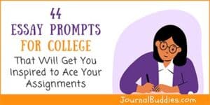 44 Essay Prompts for College That Will Get You Inspired ...