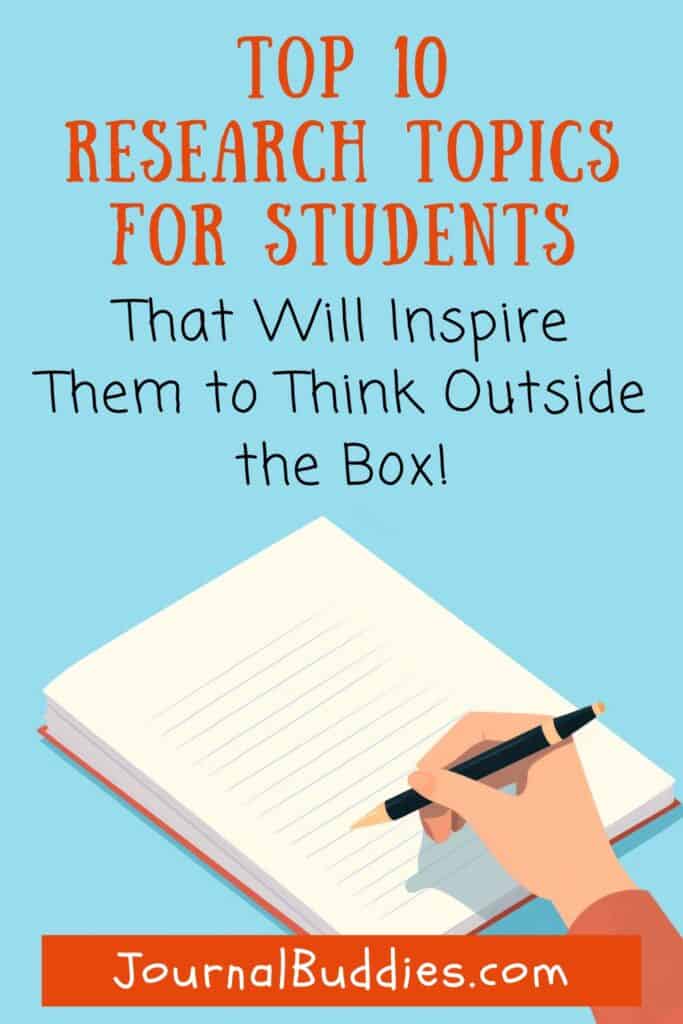 Sweet! Top 10 Research Topics for Students » JournalBuddies.com
