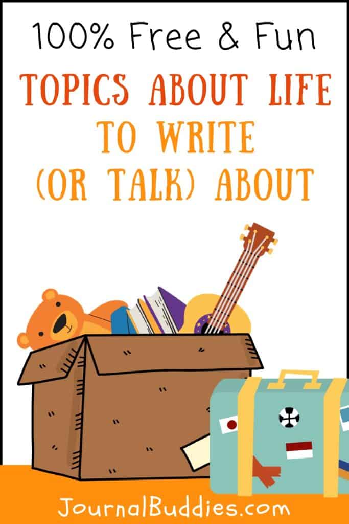 100% Free & Fun Topics About Life to Write (Or Talk) About ...