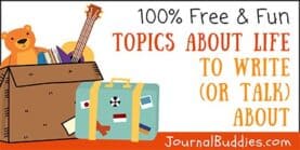 100% Free & Fun Topics About Life to Write (Or Talk) About ...