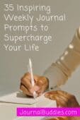 35 Inspiring Weekly Journal Prompts » JournalBuddies.com