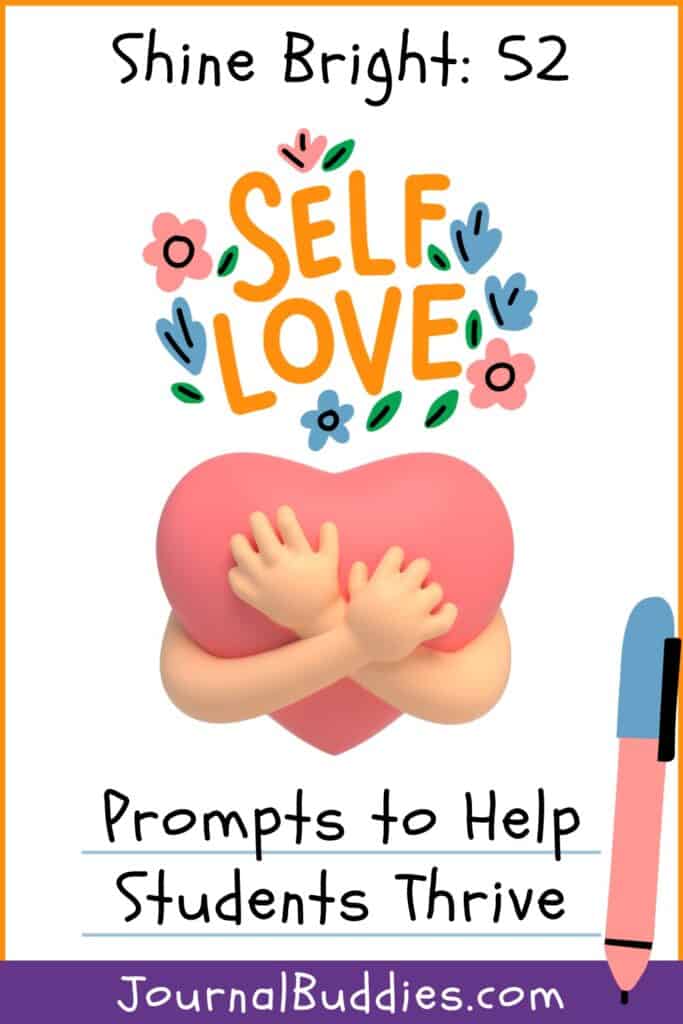 52 Self Love Journal Prompts to Help Students Thrive » JournalBuddies.com