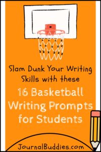 37 Basketball Writing Prompts for an Unbeatable Writing Edge ...