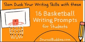 37 Basketball Writing Prompts for an Unbeatable Writing Edge ...