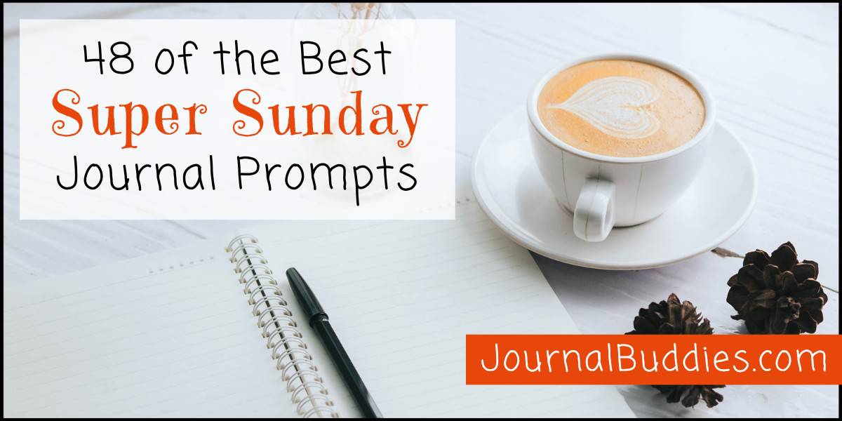 48 of the Best Super Sunday Journal Prompts » JournalBuddies.com