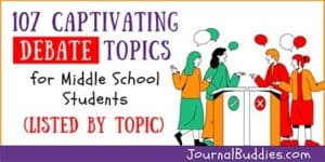 107 Captivating Debate Topics For Middle School Students ...