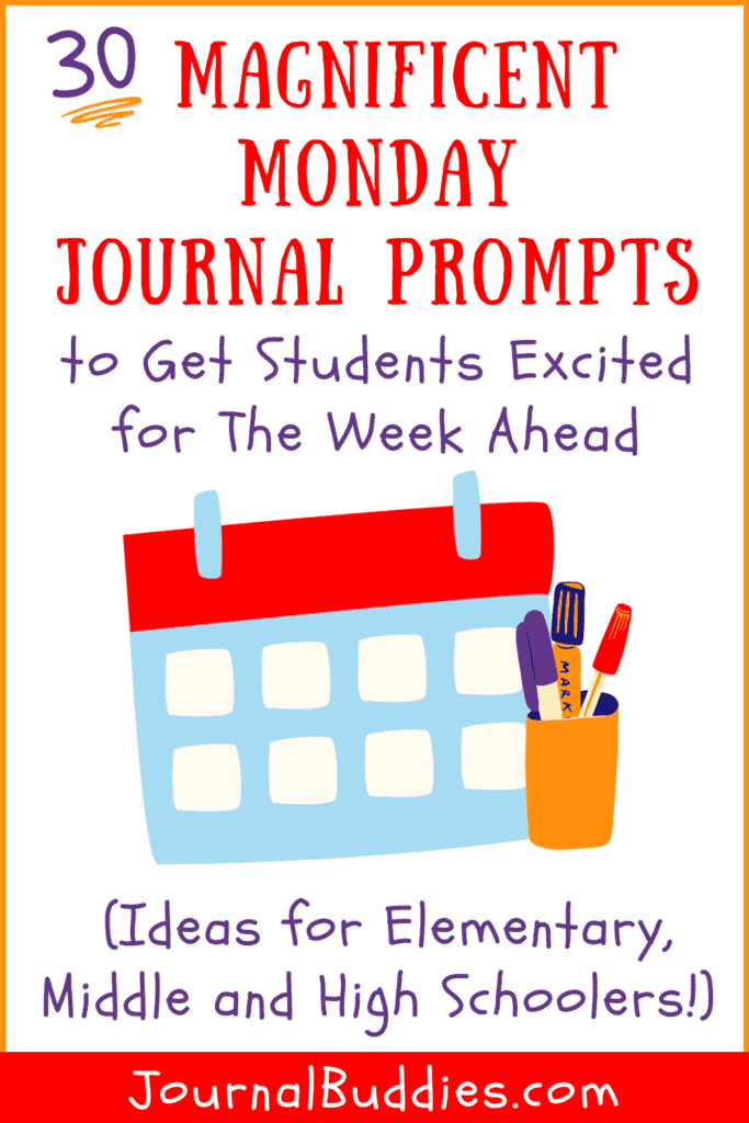 30 Magnificent Monday Journal Prompts for Students » JournalBuddies.com