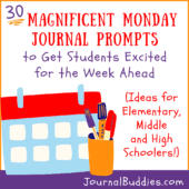 30 Magnificent Monday Journal Prompts for Students » JournalBuddies.com