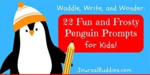 22 Fun and Frosty Penguin Writing Prompts for Kids » JournalBuddies.com