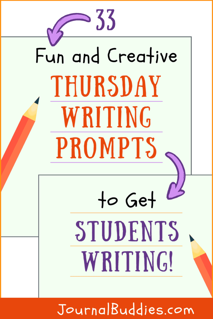 33 Fun and Creative Thursday Writing Prompts » JournalBuddies.com